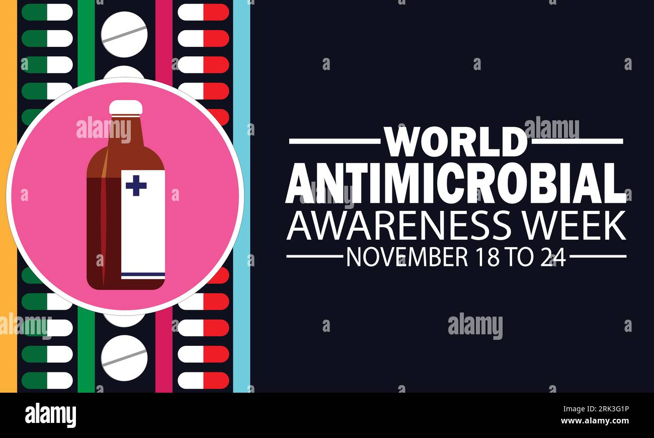 World Antimicrobial Awareness Week. Health care and medical concept ...