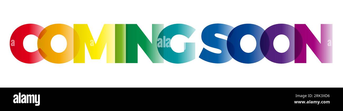 The word Coming soon. Vector banner with the text colored rainbow Stock ...