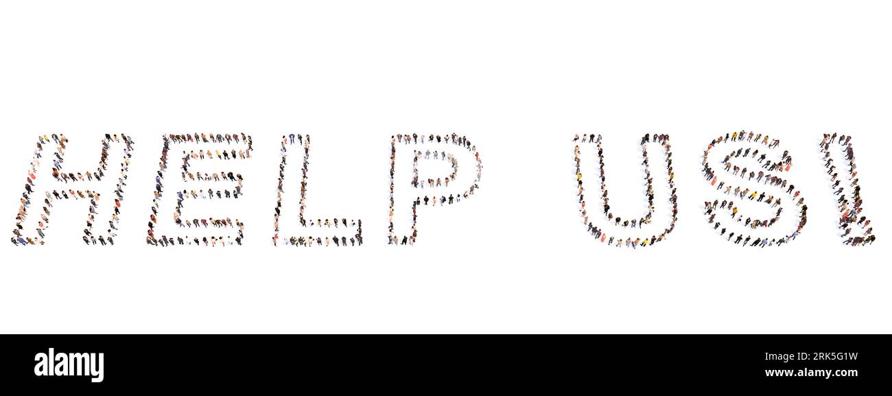 Concept or conceptual large community of people forming HELP US message ...