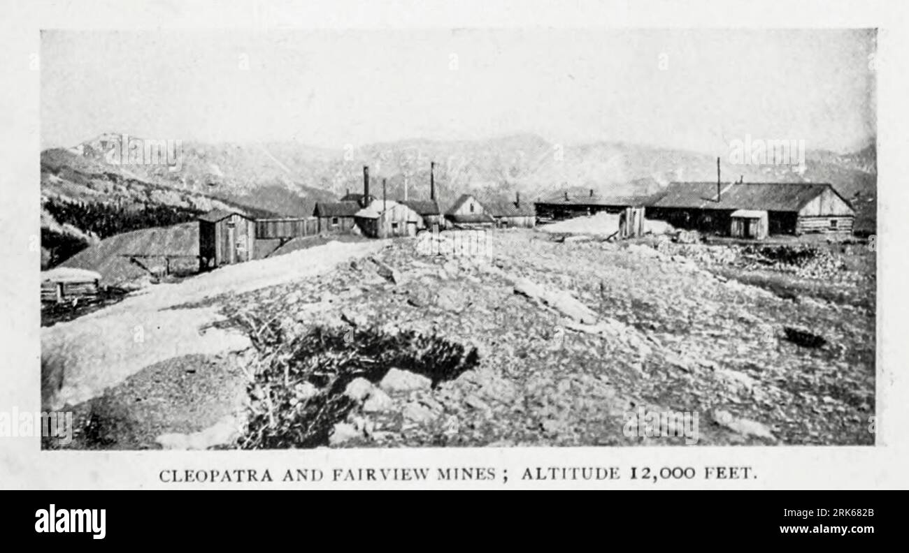 Cleopatra and Fairview mines, Altitude 12,000 Feet from the Article THE ...