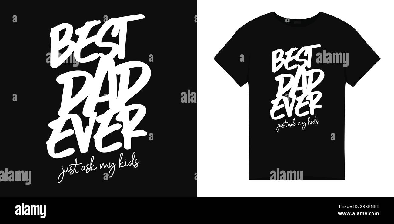 T shirt illustration with best dad ever word. typography illustration.T ...