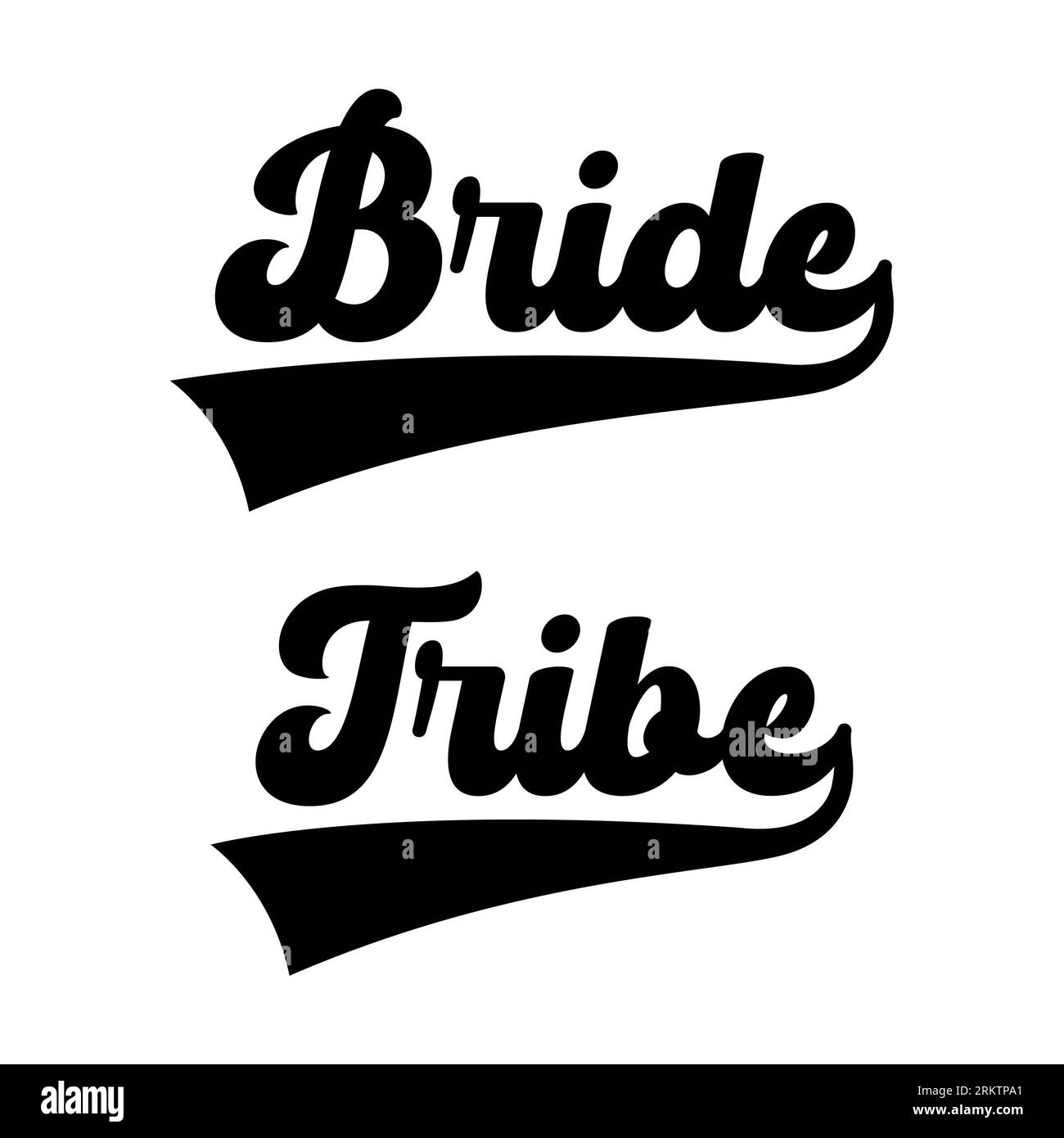 Bride tribe retro vintage swoosh text on white background. Isolated ...