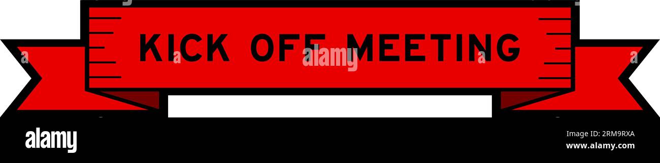 Ribbon label banner with word kick off meeting in red color on white ...