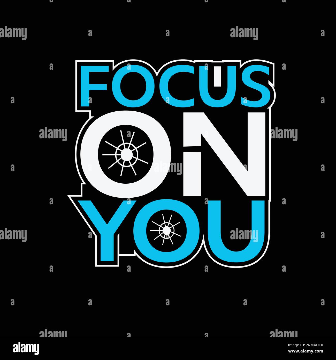 Focus on you typography t shirt design Stock Vector Image & Art - Alamy