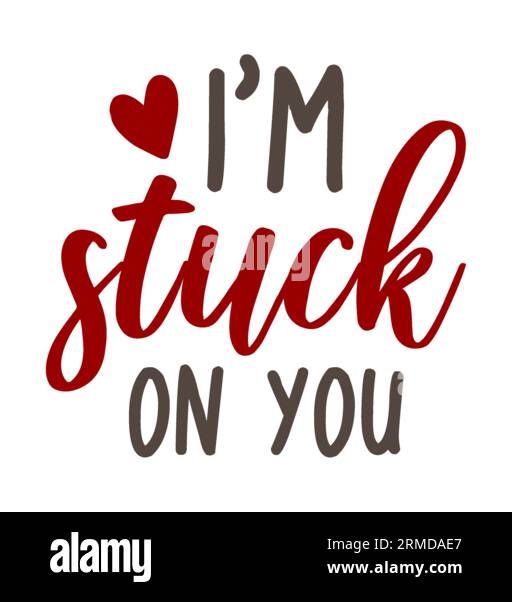 I'm stuck on you typography t-shirt design, tee print, t-shirt design ...
