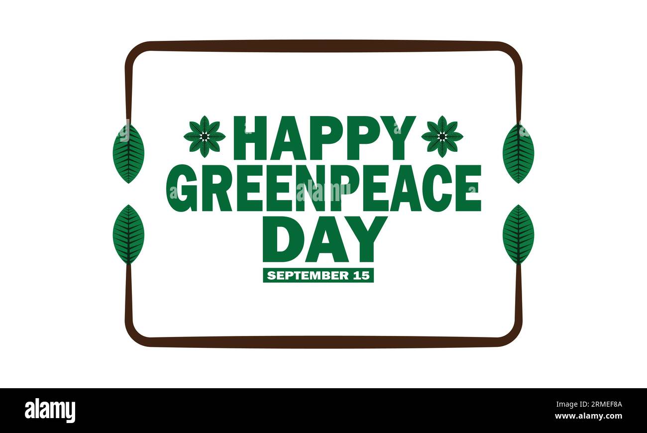 Happy Greenpeace Day. September 15. Holiday concept. Template for ...