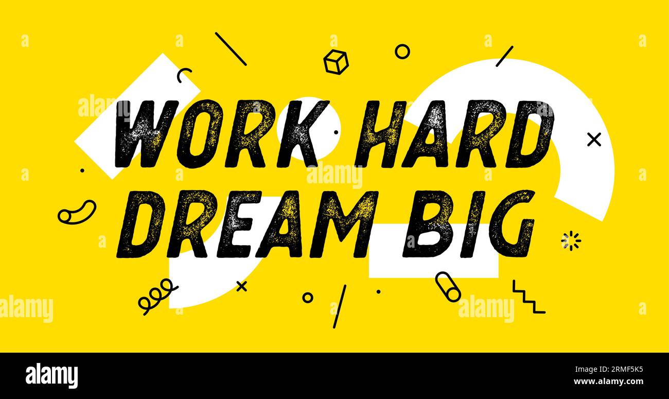 Work Hard Dream Big. Banner with text work hard dream big for ...
