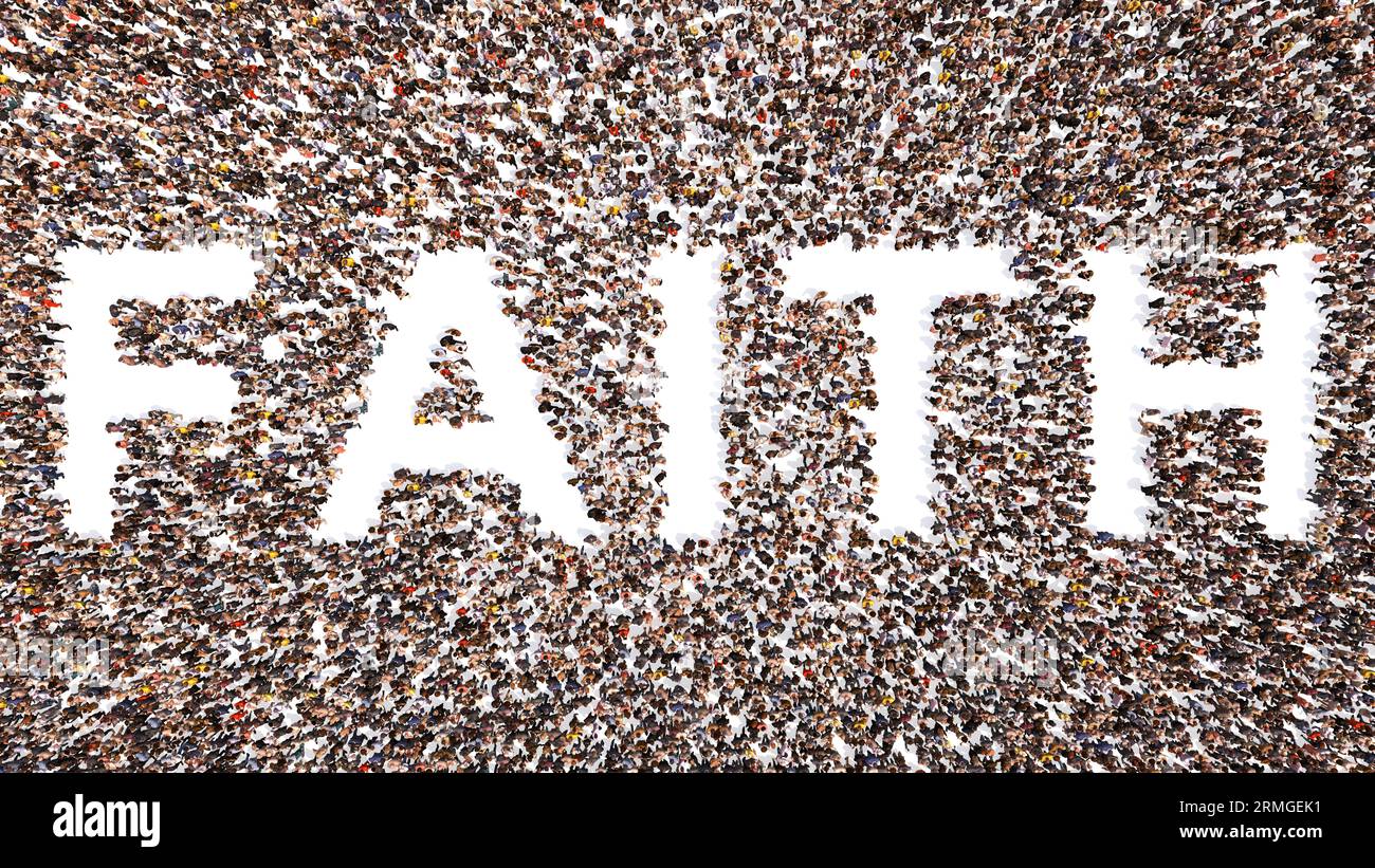 Concept or conceptual large community of people forming FAITH word. 3d ...