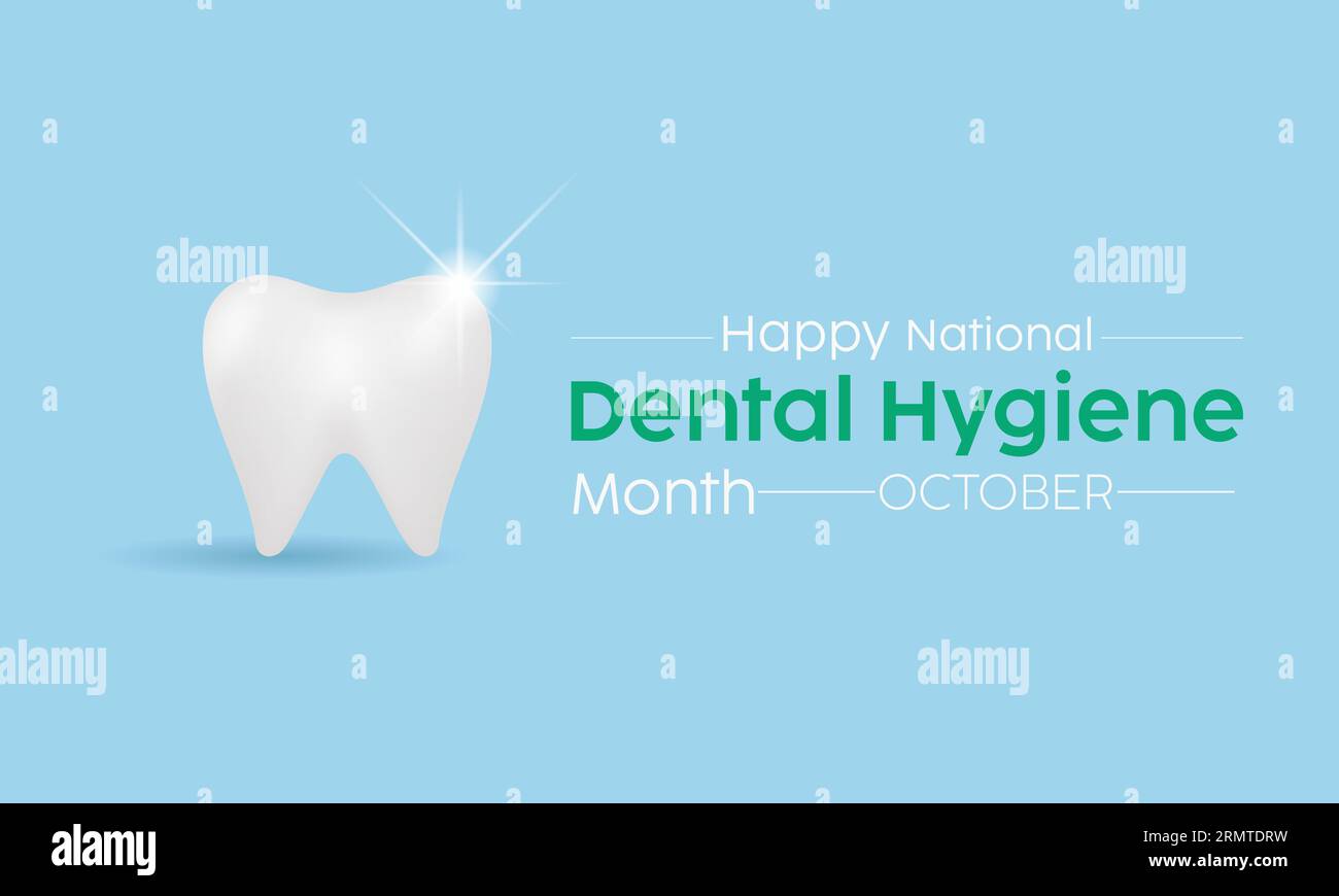 National Dental Hygiene Month Emphasizes Education, Prevention, and ...