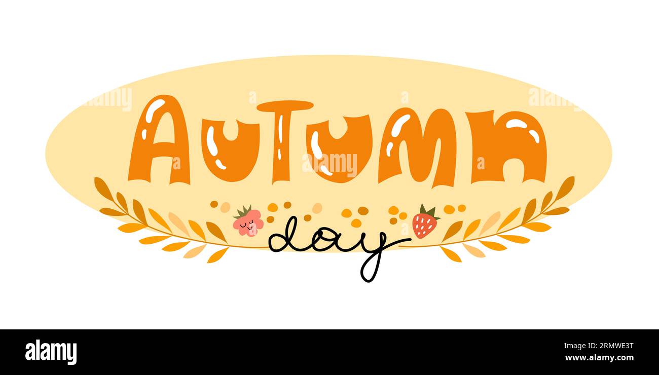Fall season handwritten slogan hi-res stock photography and images - Alamy