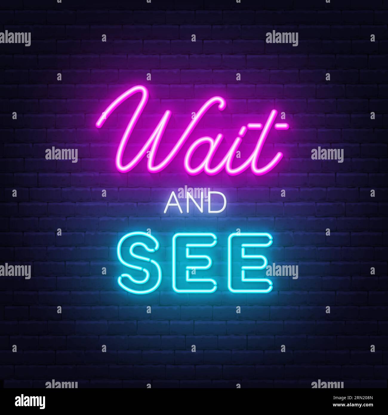 Wait and See neon lettering on brick wall background Stock Vector Image ...