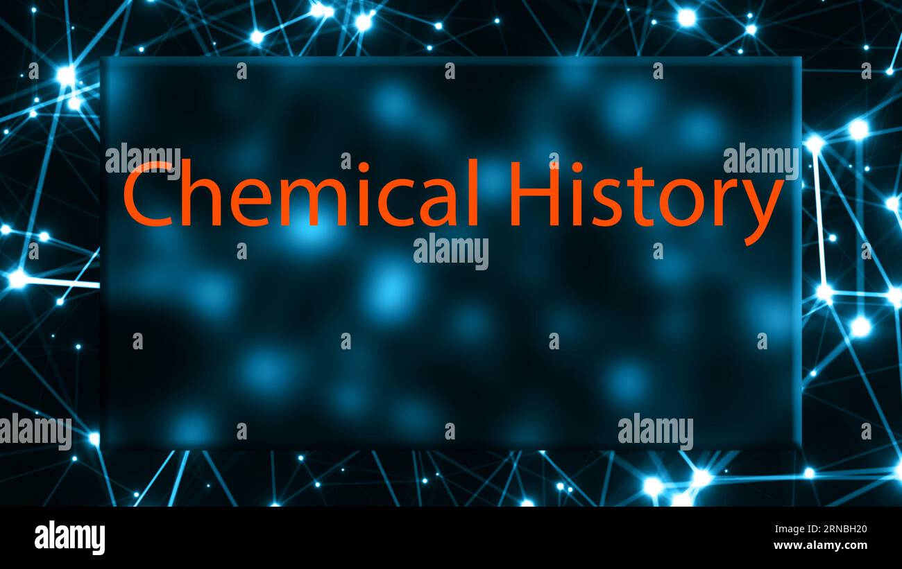 Chemical History The study of the history of chemistry and its ...
