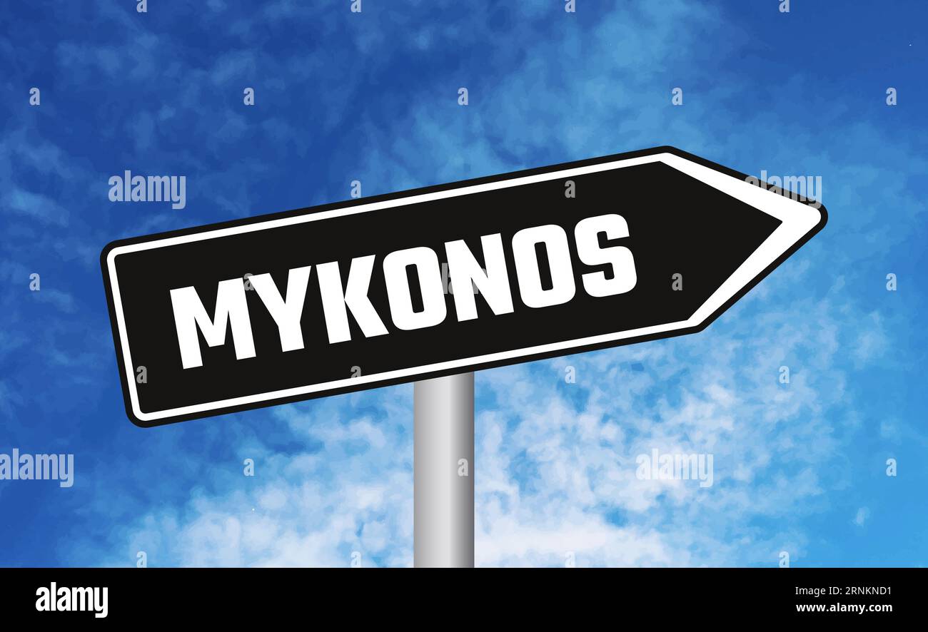 Mykonos road sign on sky background Stock Photo - Alamy