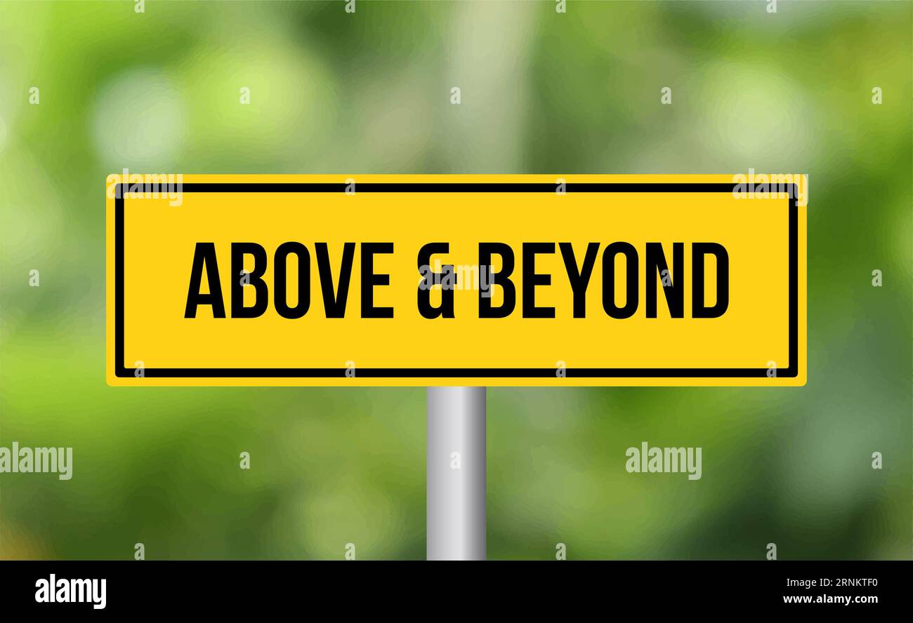 Above and beyond road sign on blur background Stock Photo - Alamy