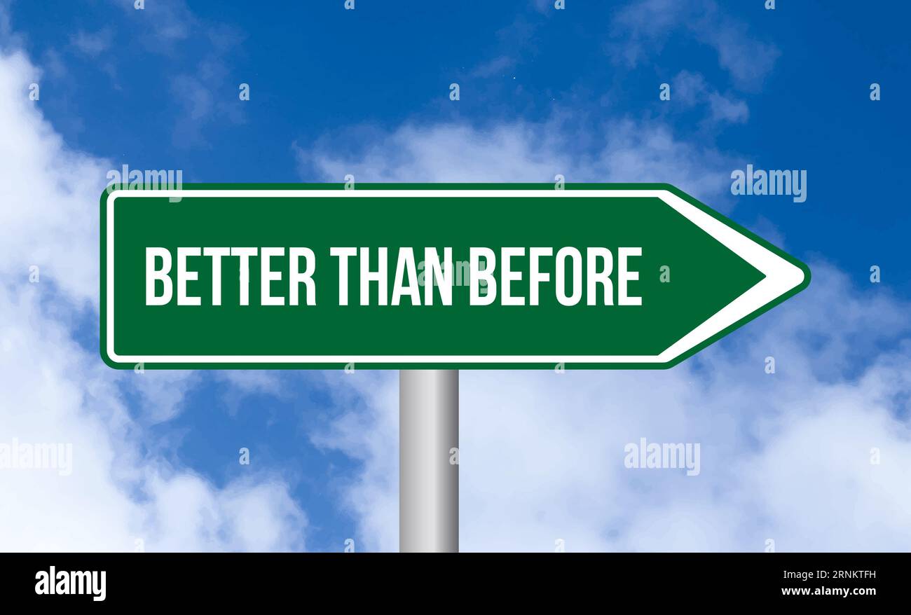 Better than before road sign on sky background Stock Photo - Alamy