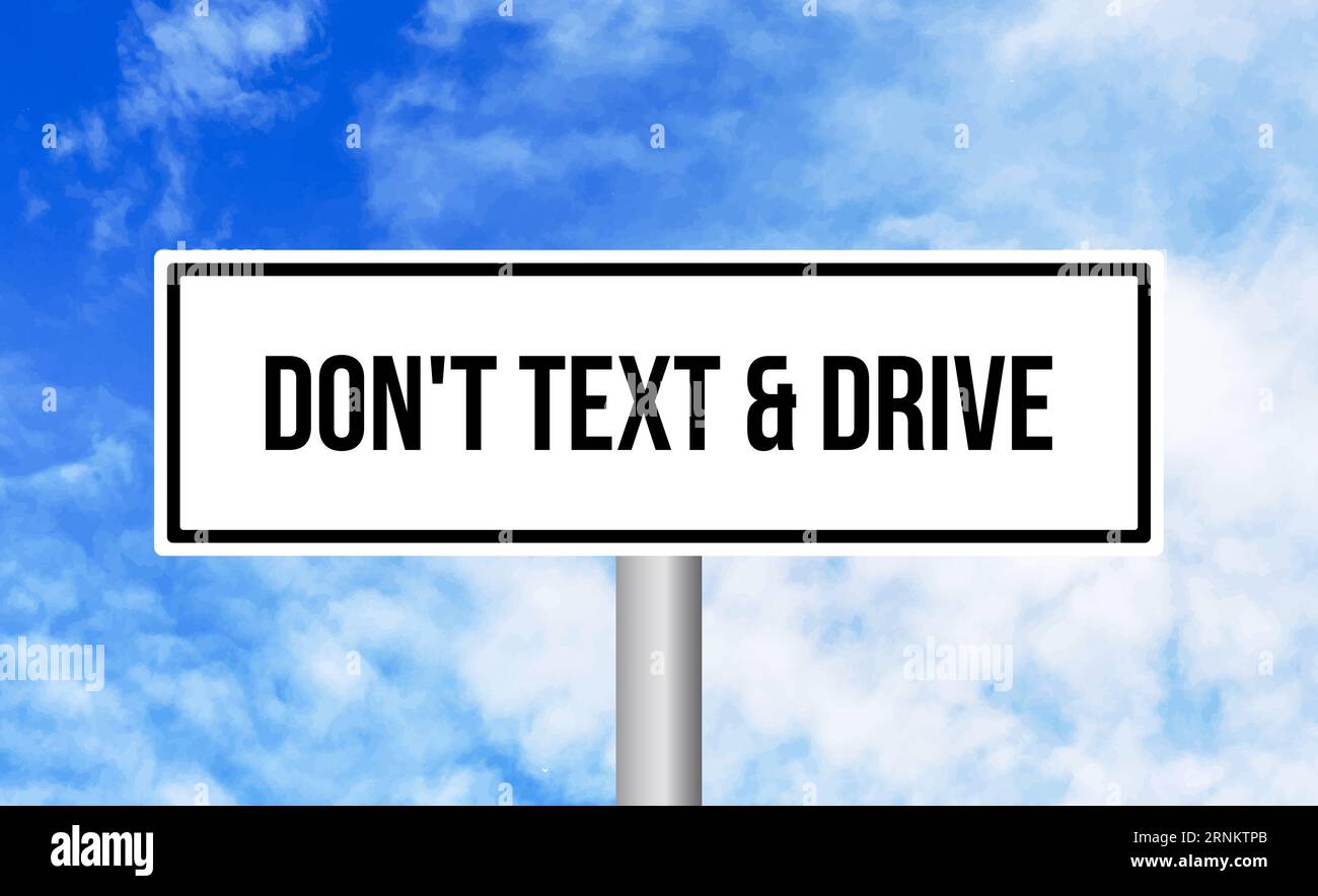 Dont text and drive road sign hi-res stock photography and images - Alamy