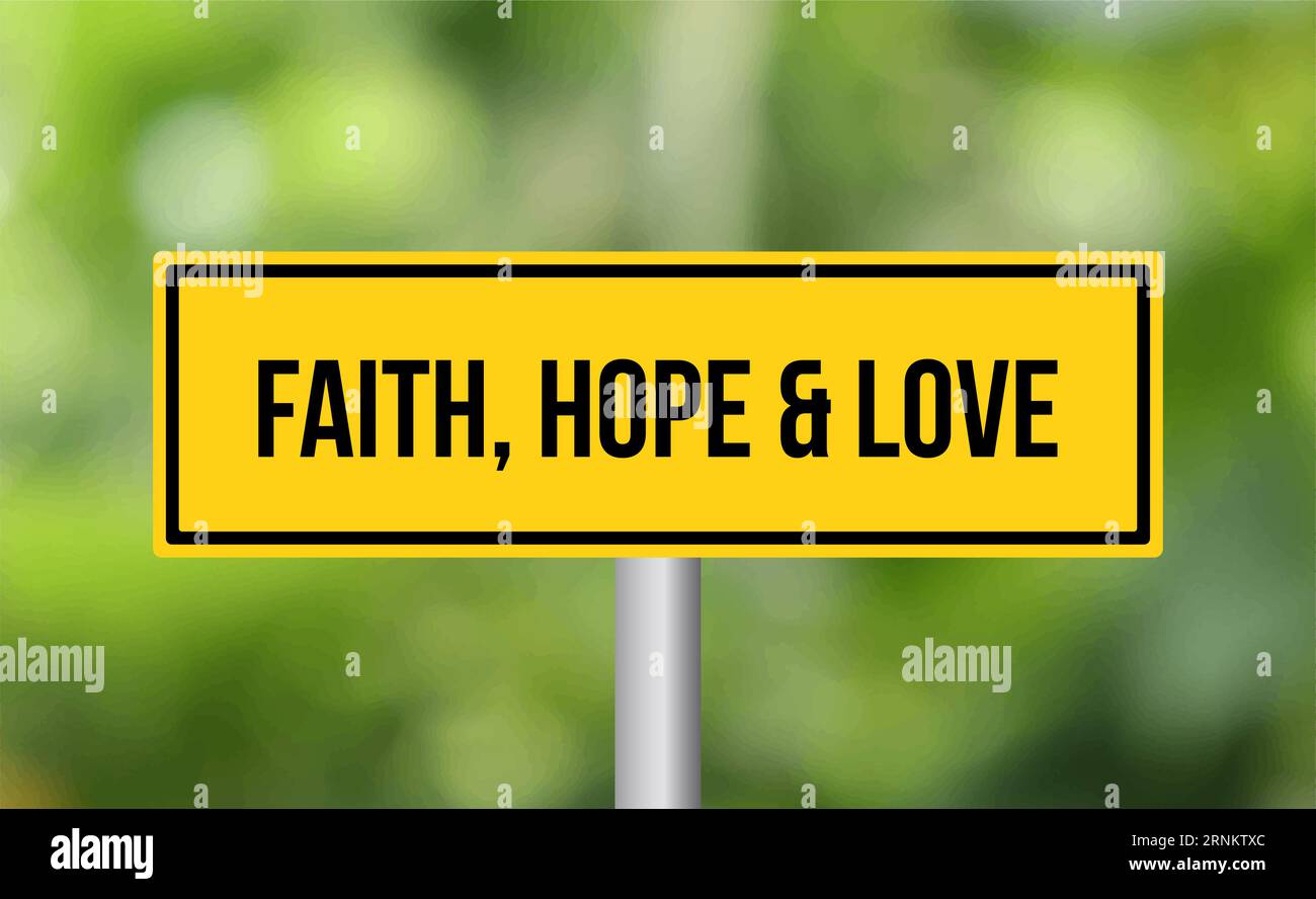 Faith, hope and love road sign on blur background Stock Photo - Alamy