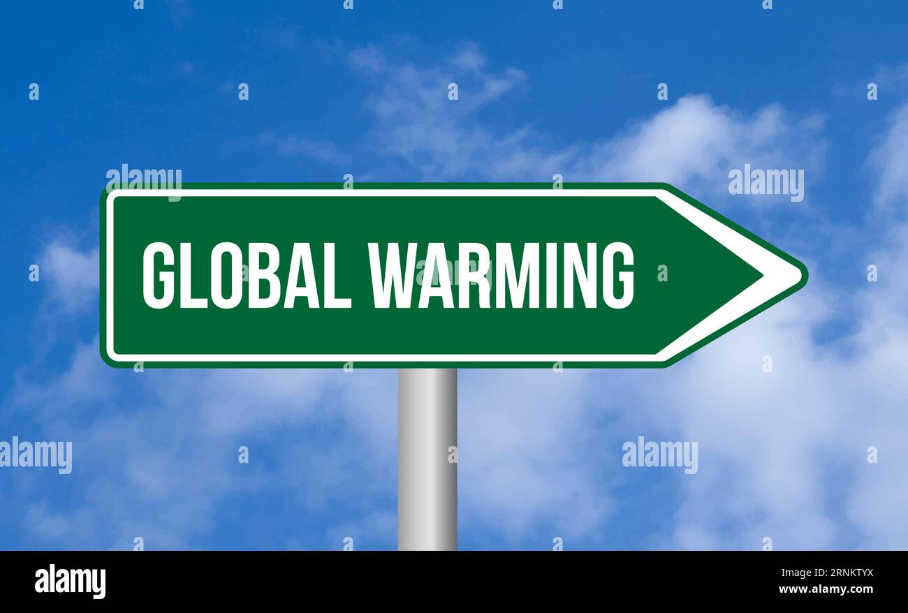Global warming road sign hi-res stock photography and images - Alamy