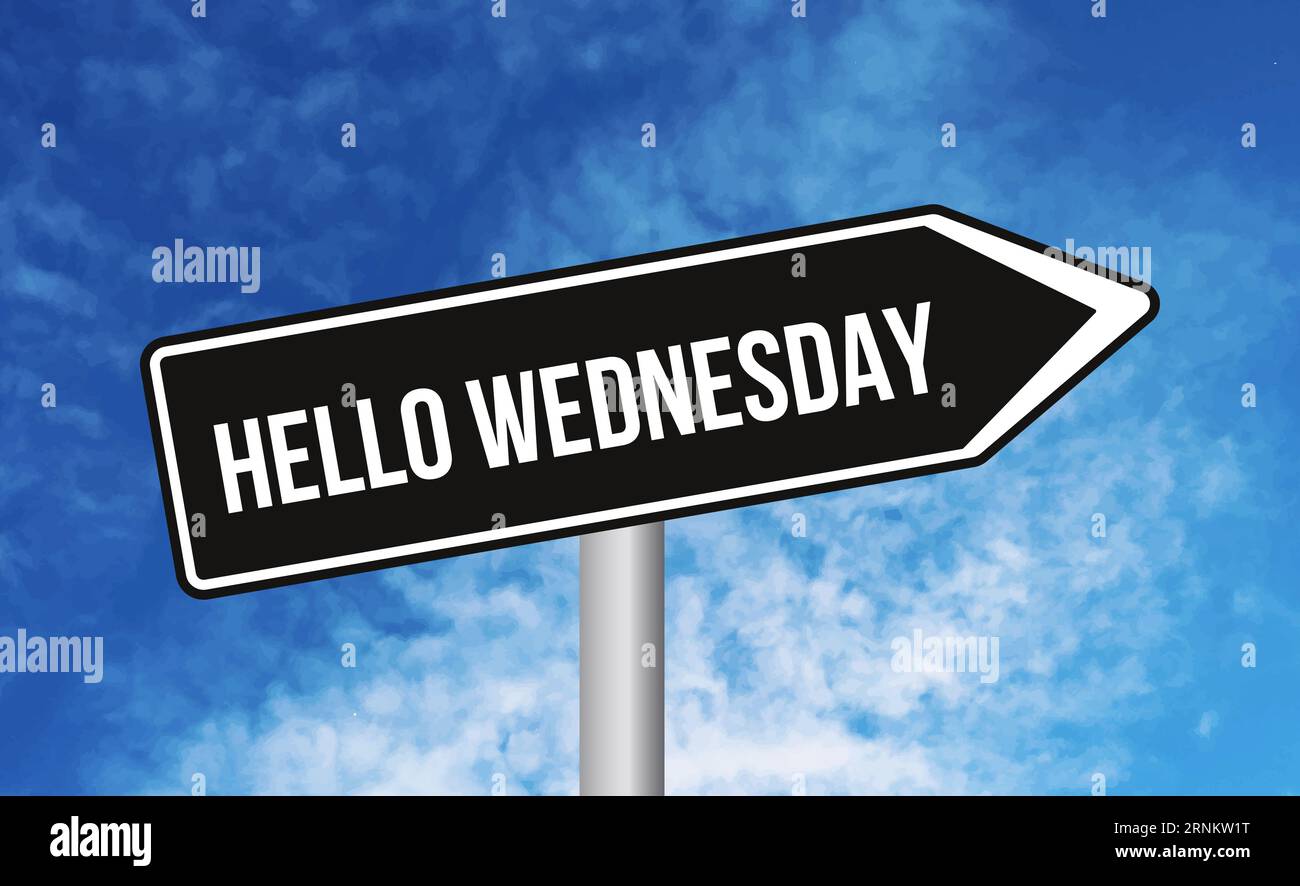 Hello wednesday road sign on blue sky background Stock Photo - Alamy