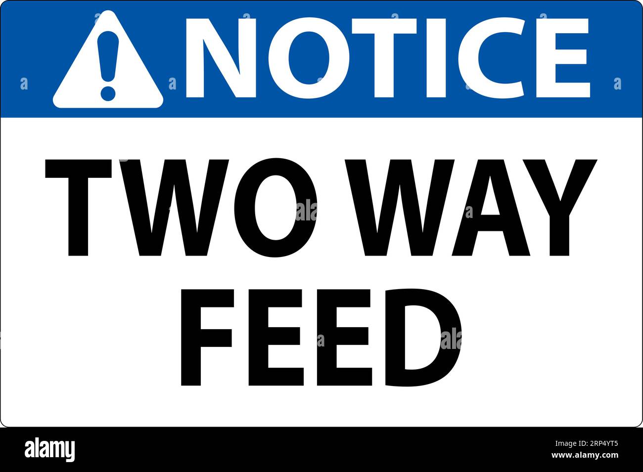Notice Sign Two Way Feed Stock Vector Image & Art - Alamy