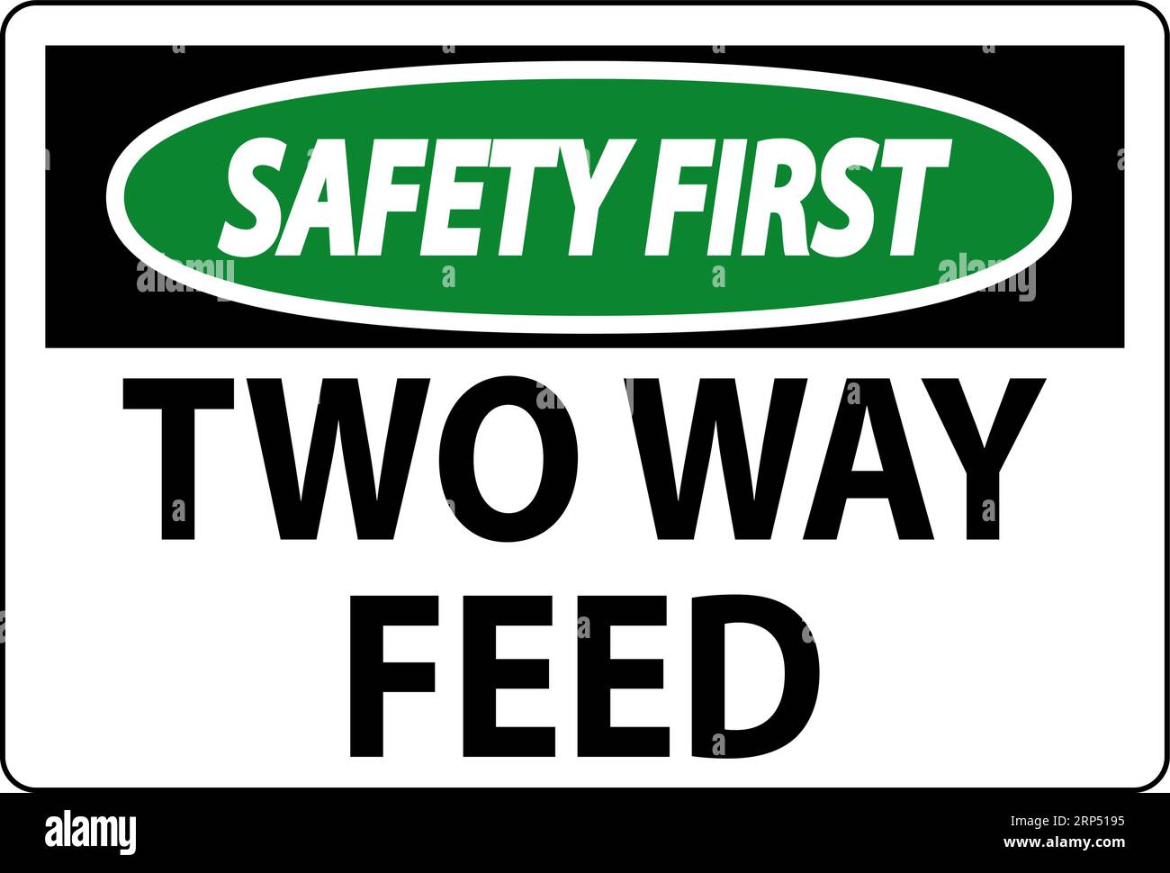 Safety First Sign Two Way Feed Stock Vector Image & Art - Alamy