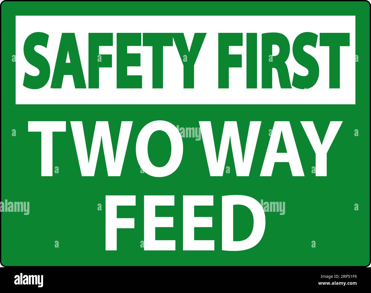 Safety First Sign Two Way Feed Stock Vector Image & Art - Alamy