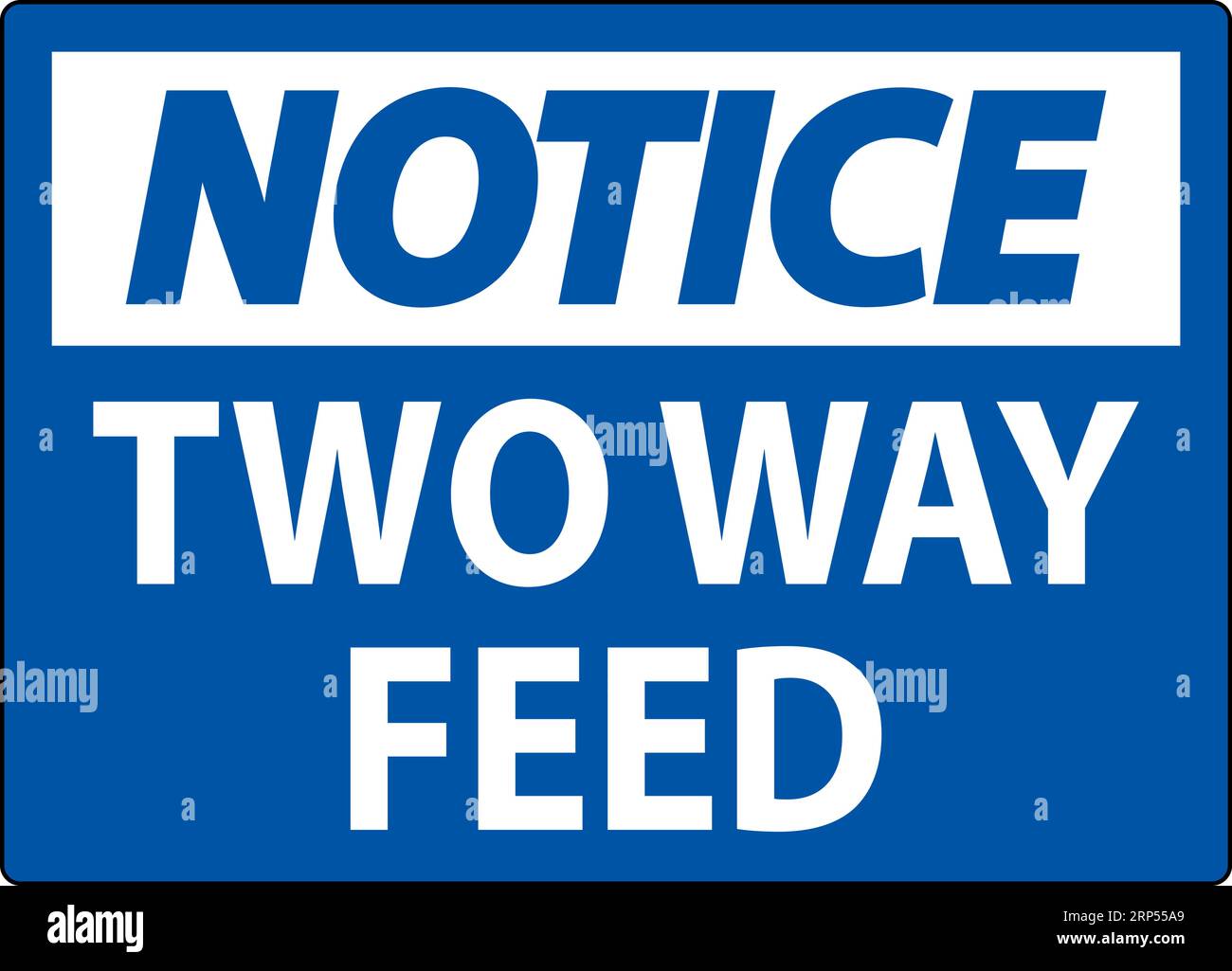 Notice Sign Two Way Feed Stock Vector Image & Art - Alamy