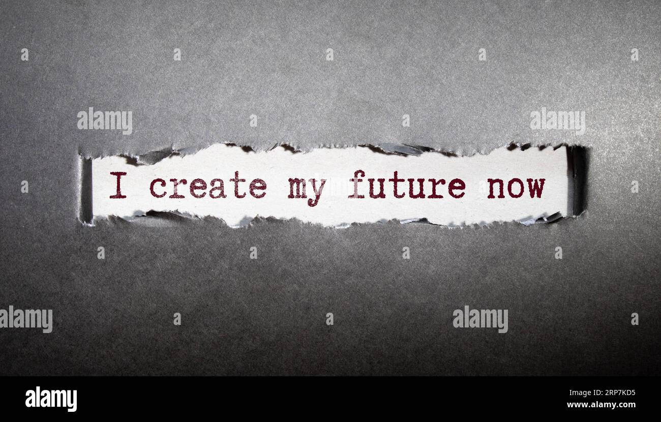 Inspirational motivational quote. I create my future now Stock Photo ...