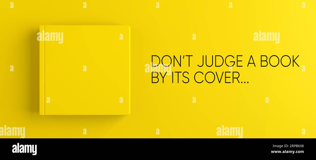 Book Cover with the message don't judge a book by its cover on yellow background. 3D render ...