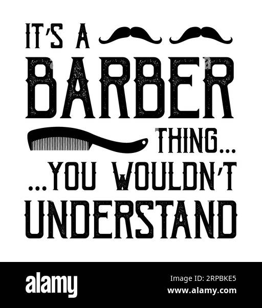 It's a barber thing you wouldn't understand typography t shirt design ...