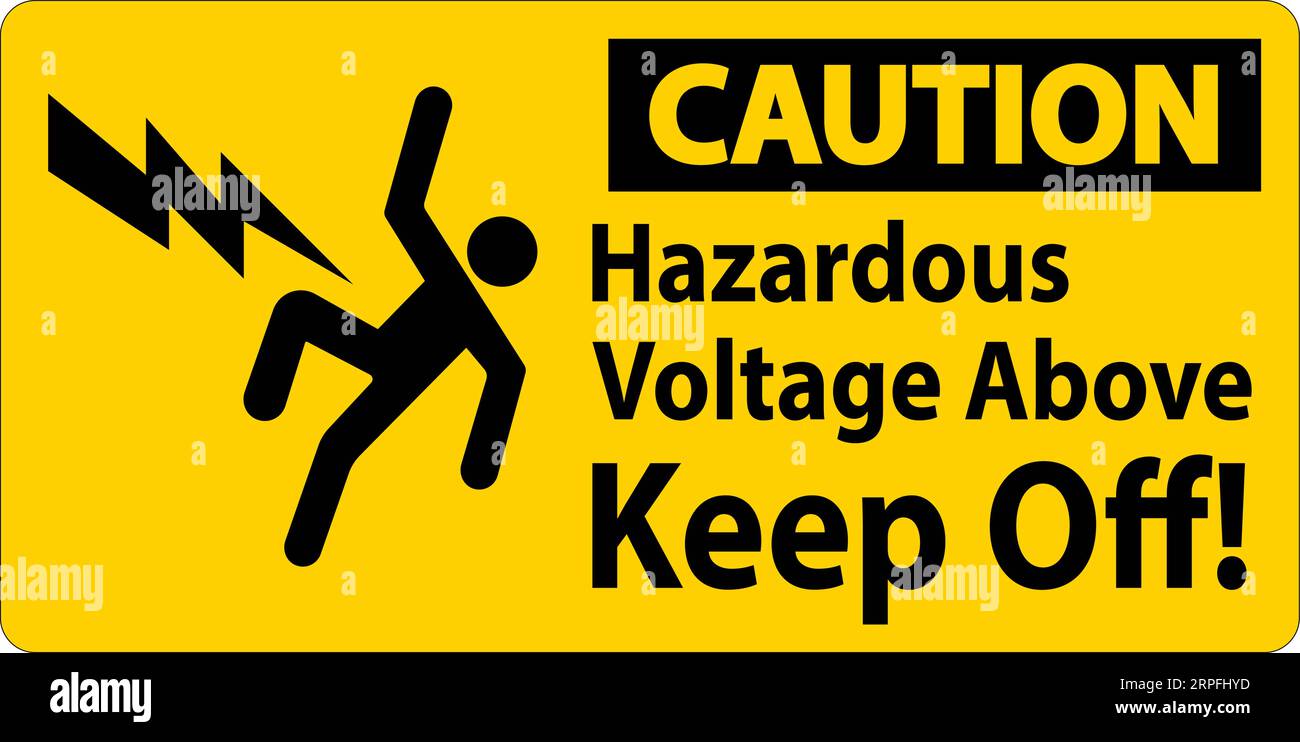 Caution Sign - Hazardous Voltage Above Keep Off Stock Vector Image ...