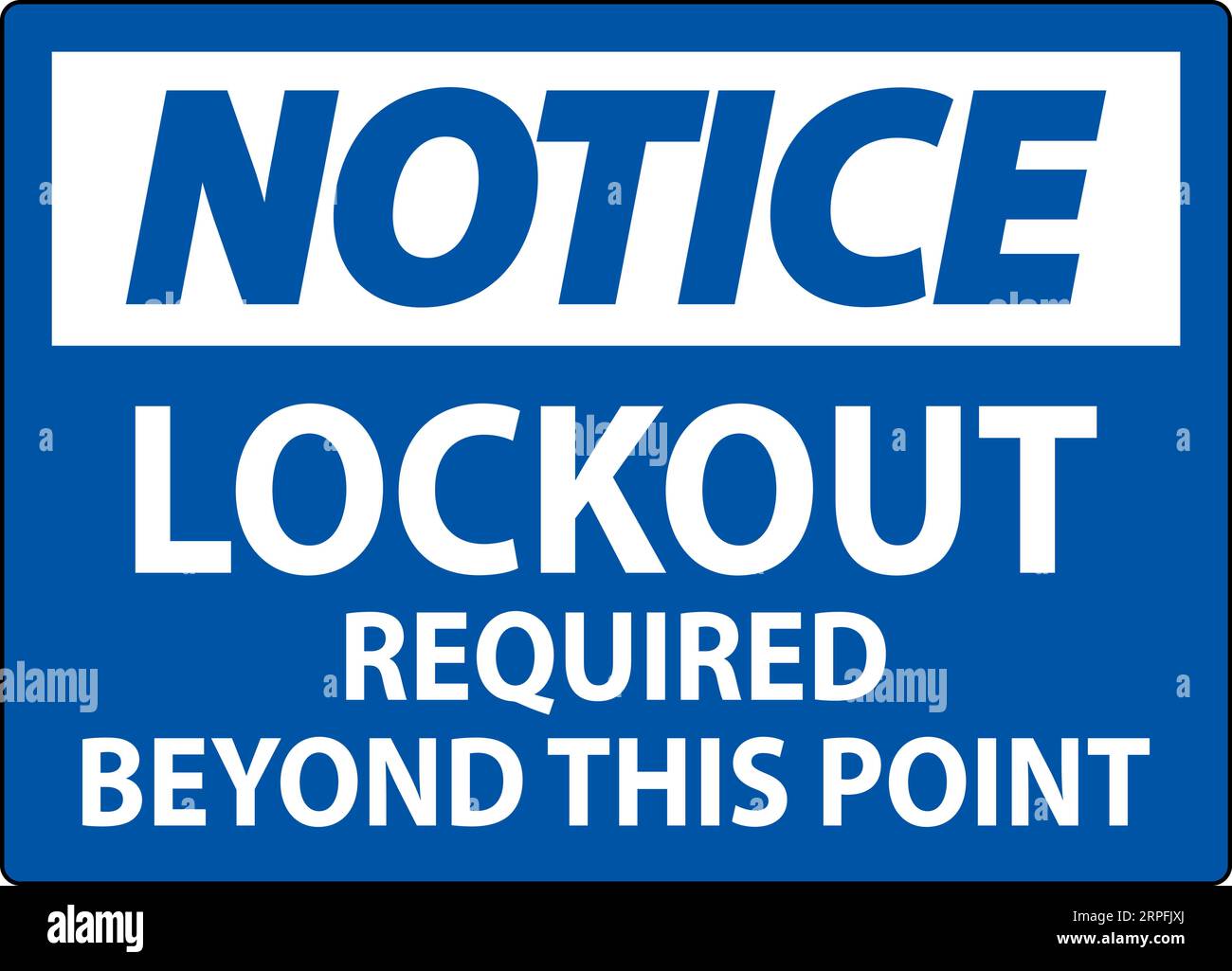 Notice Sign, Lockout Required Beyond This Point Stock Vector Image ...