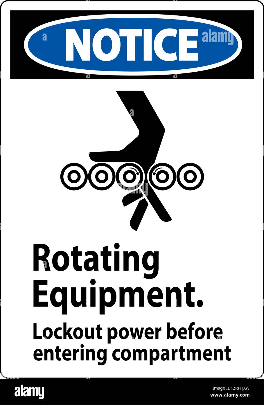 Notice First Sign, Rotating Equipment, Lockout Power Before Entering ...
