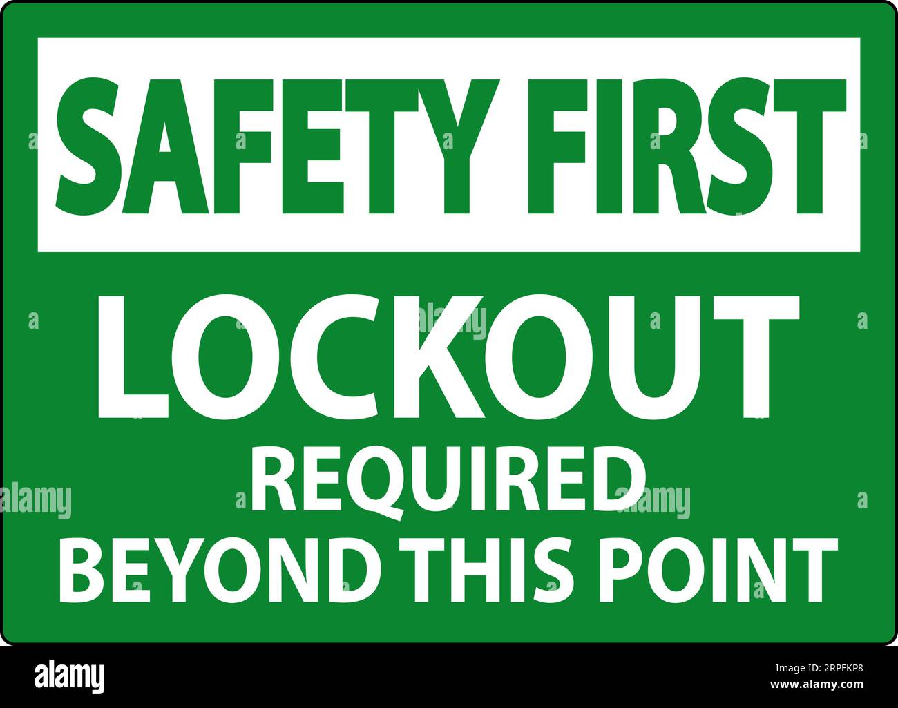Safety First Sign, Lockout Required Beyond This Point Stock Vector ...