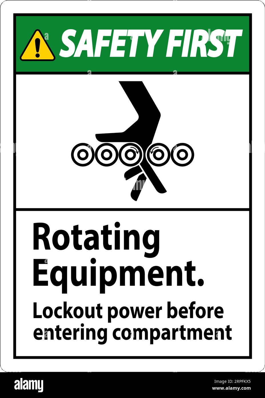 Safety First Sign, Rotating Equipment, Lockout Power Before Entering ...