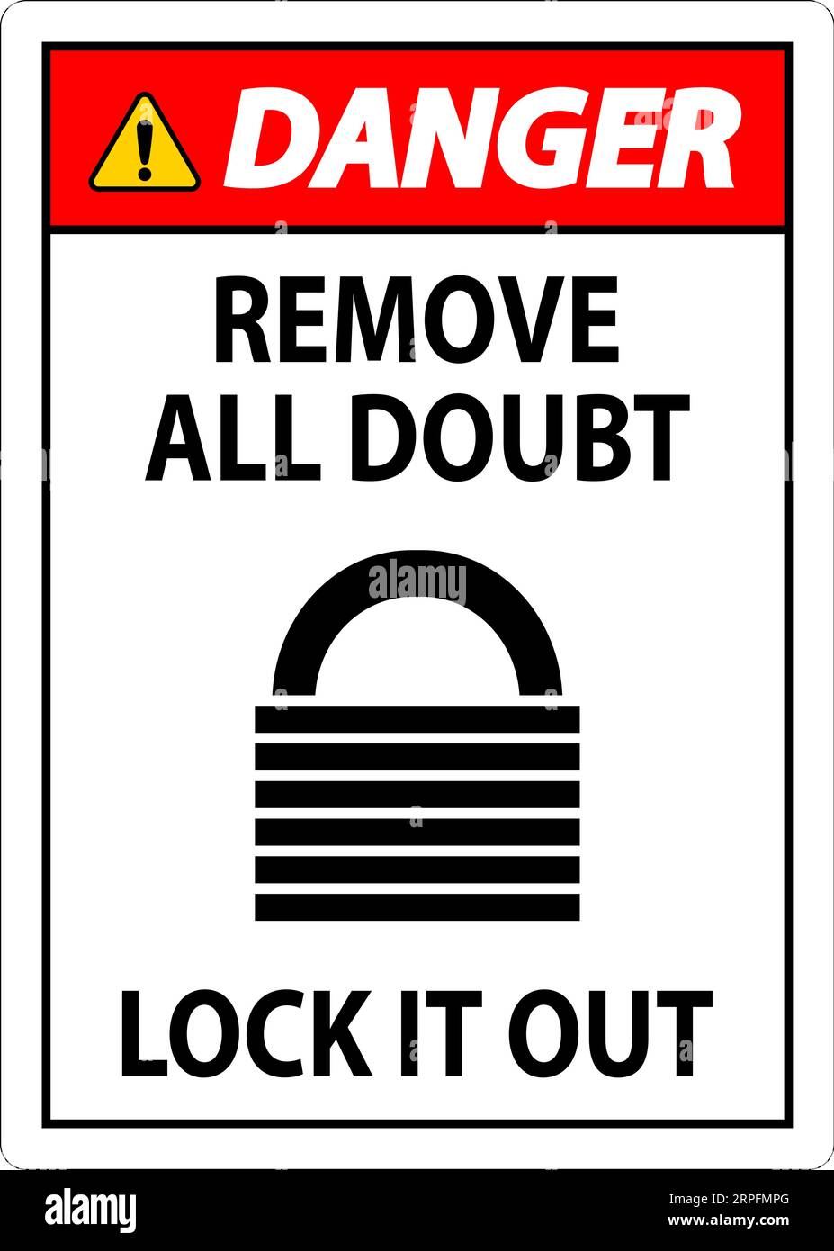 Danger Sign, Remove All Doubt Lock It Out Stock Vector Image & Art - Alamy