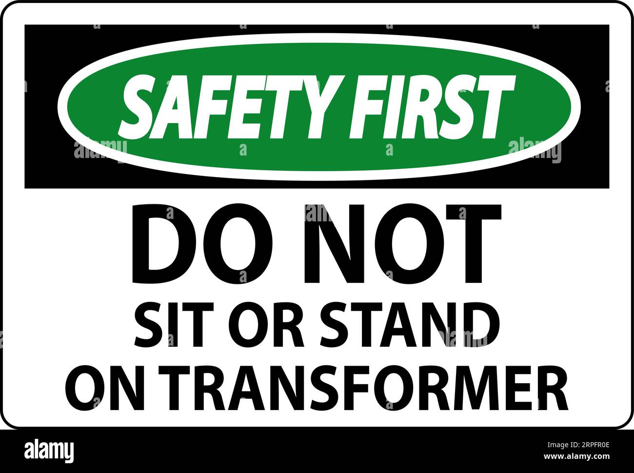 Safety First Sign, Do Not Sit Or Stand On Transformer Stock Vector ...