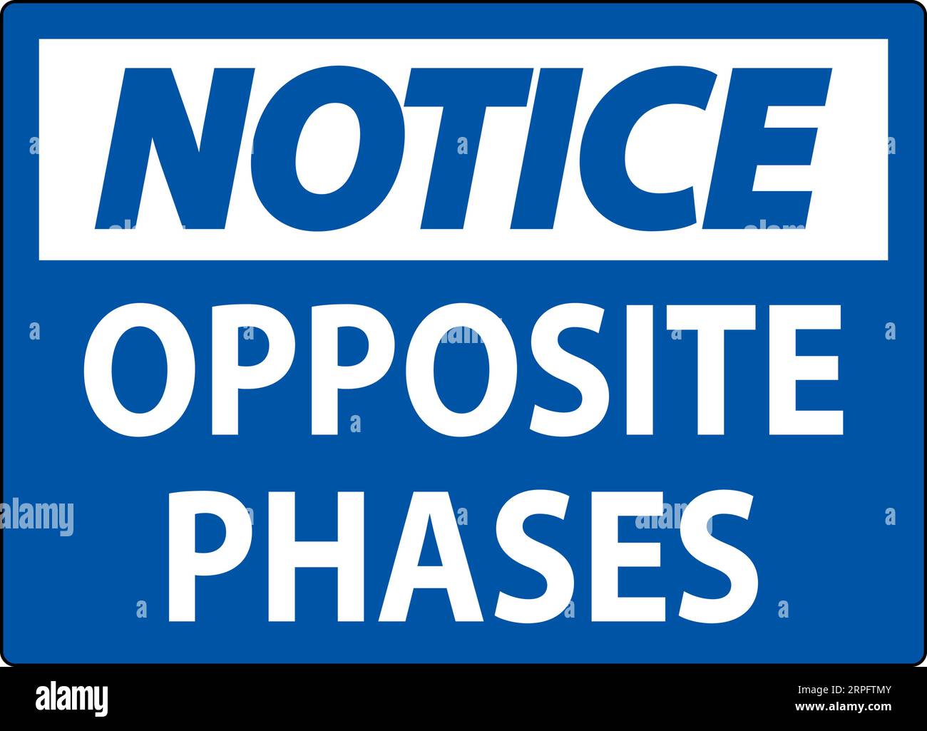 Notice Sign, Opposite Phases Stock Vector Image & Art - Alamy