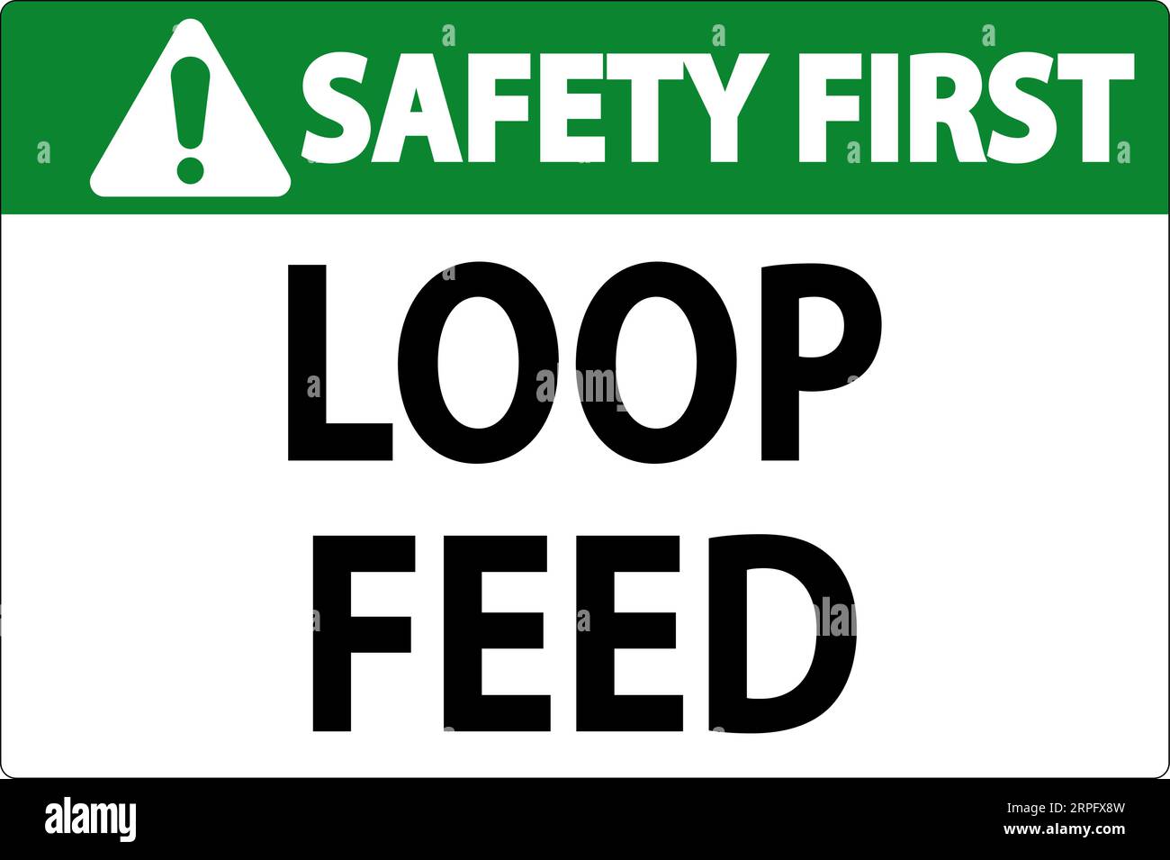 Safety First Sign, Loop Feed Stock Vector Image & Art - Alamy