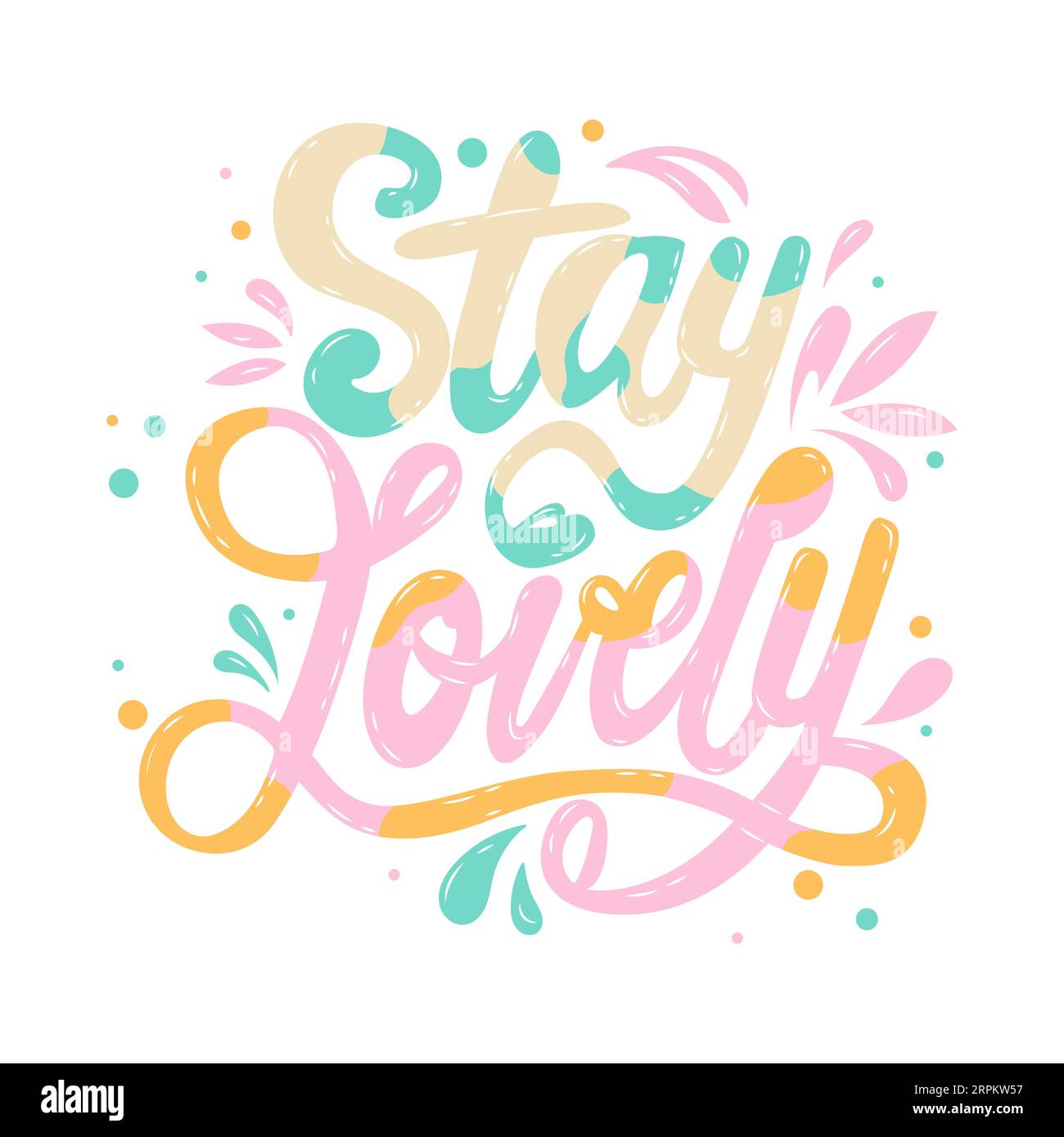 Typography Stay Lovely Lettering Stock Vector Image & Art - Alamy