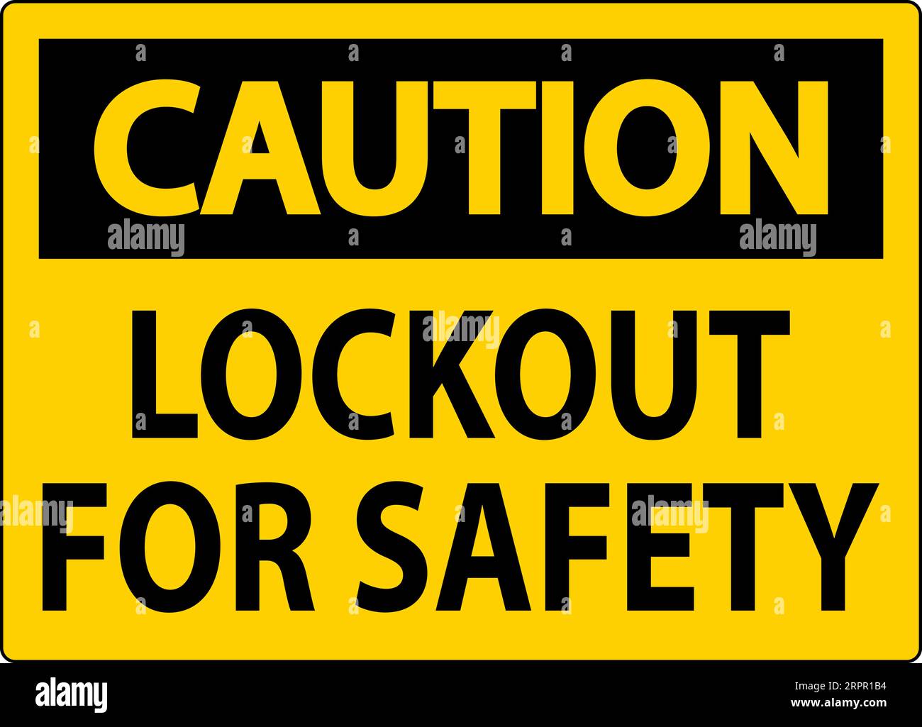 Caution Sign, Lockout For Safety Stock Vector Image & Art - Alamy