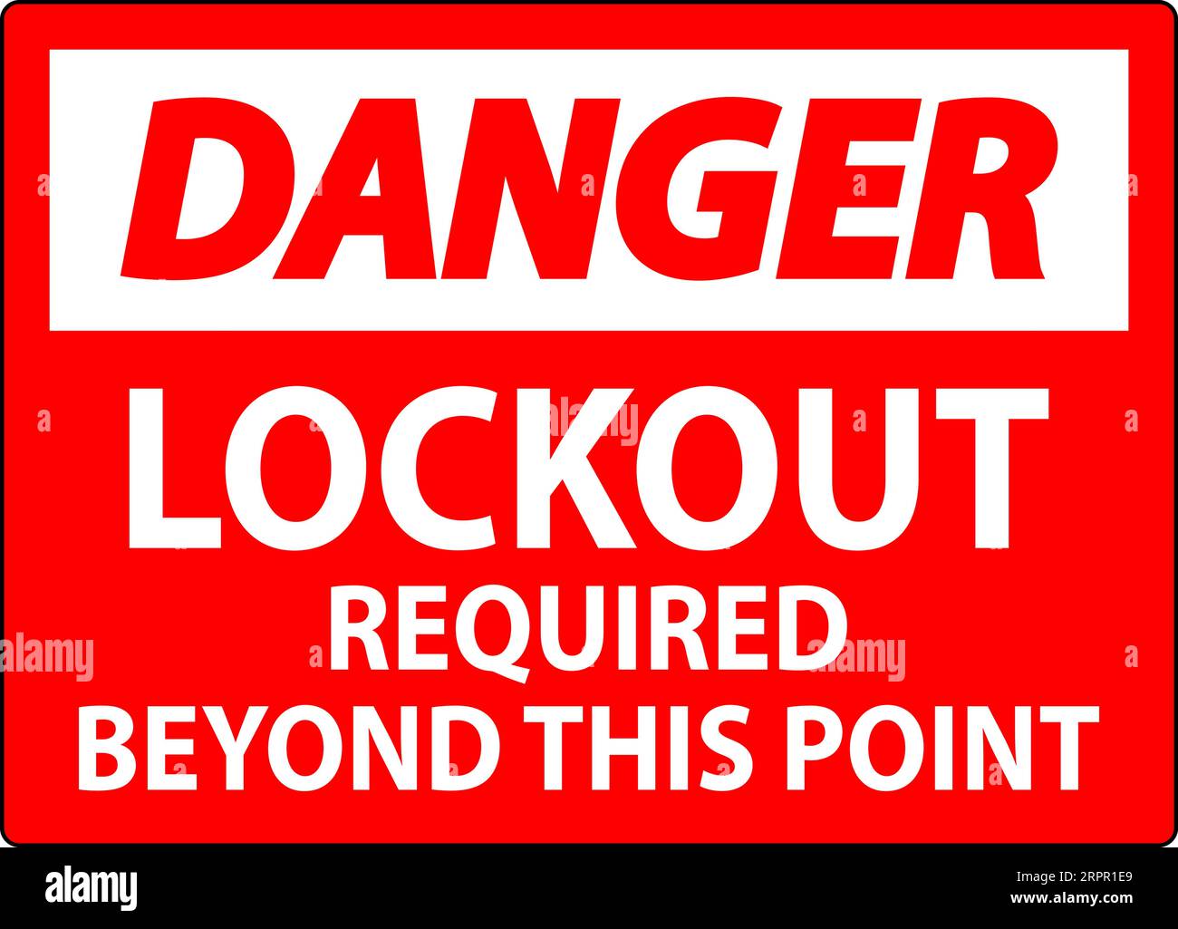 Danger Sign, Lockout Required Beyond This Point Stock Vector Image ...
