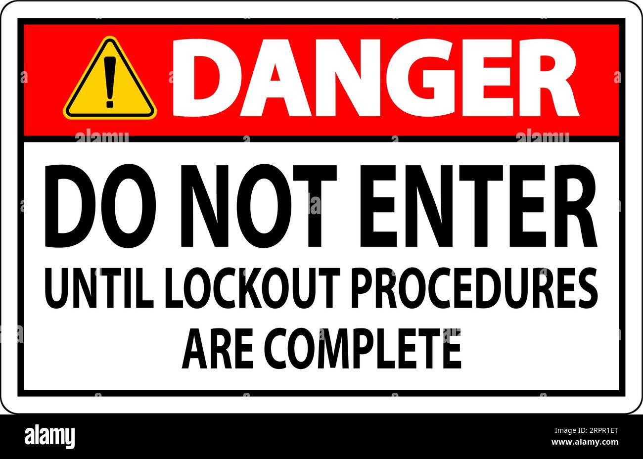 Danger Sign, Do Not Enter Until Lockout Procedures Are Complete Stock ...