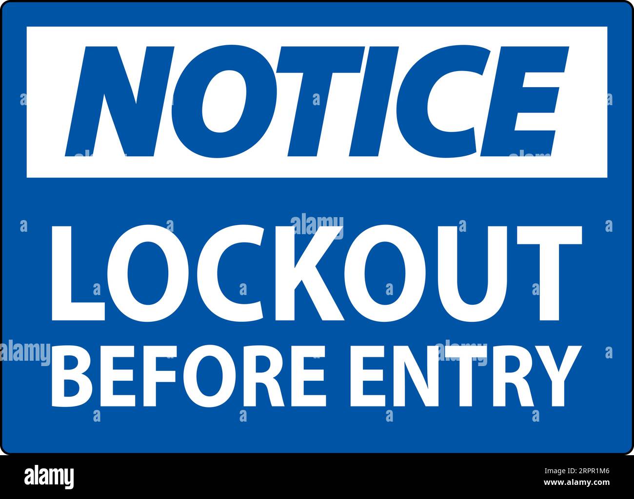 Notice Sign, Lockout Before Entry Stock Vector Image & Art - Alamy