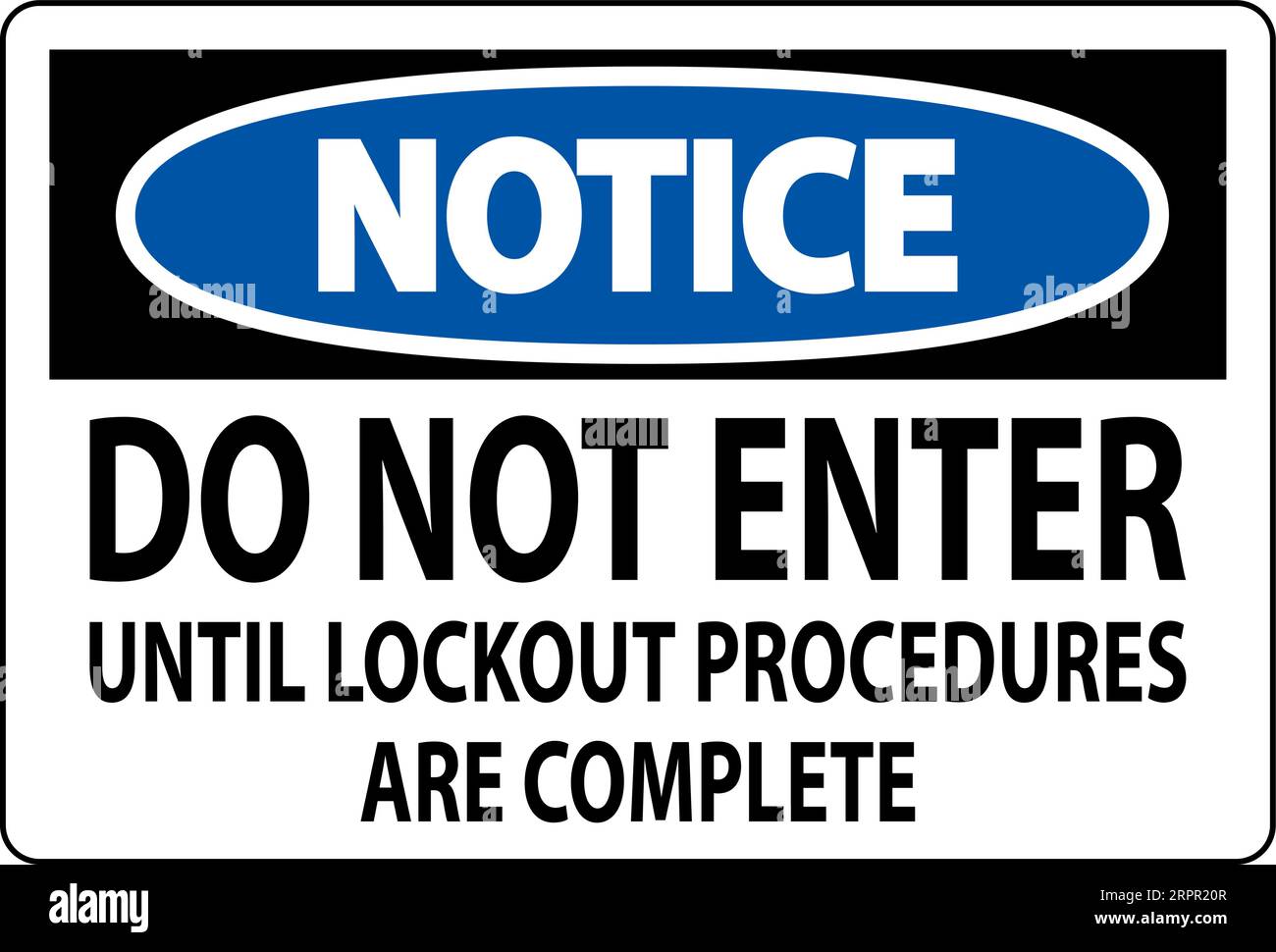 Notice Sign, Do Not Enter Until Lockout Procedures Are Complete Stock ...