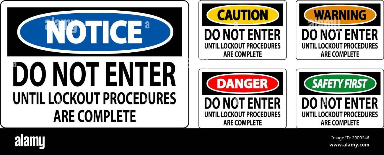 Danger Sign, Do Not Enter Until Lockout Procedures Are Complete Stock ...