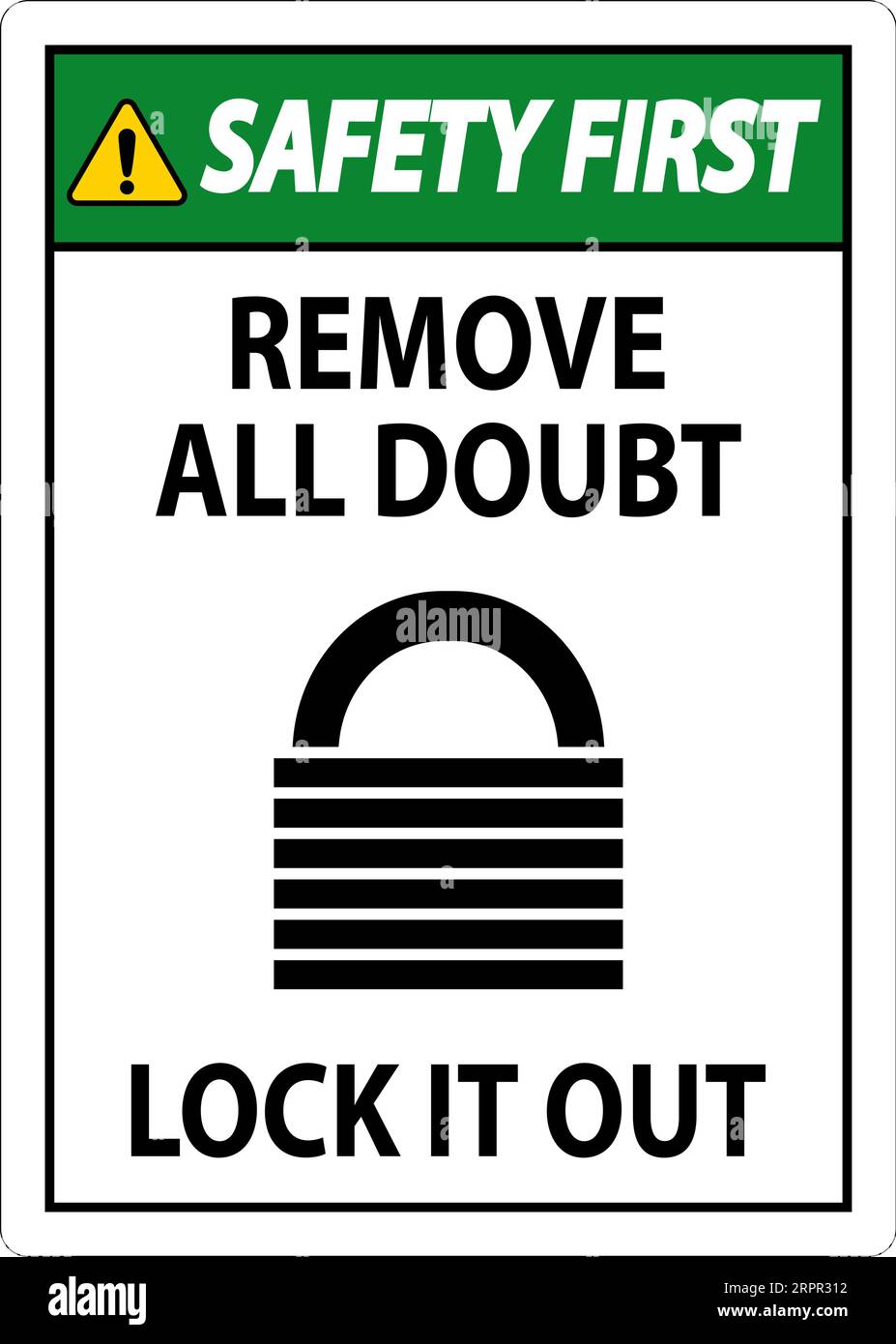 Safety First Sign, Remove All Doubt Lock It Out Stock Vector Image ...