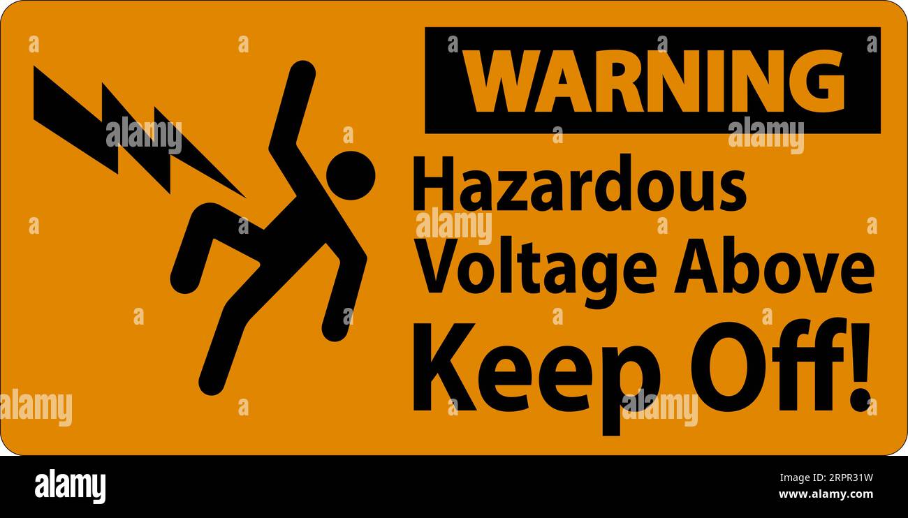 Warning Sign - Hazardous Voltage Above Keep Off Stock Vector Image ...