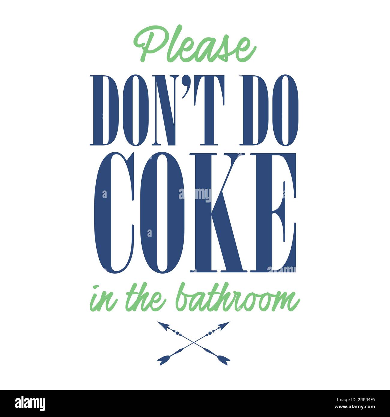 Please don't do coke in the bathroom typography t shirt design, tee ... Please don't do coke in the bathroom typography t shirt design, tee ...