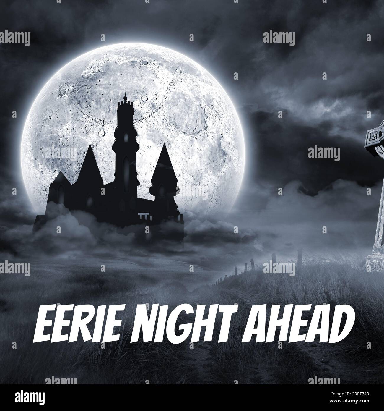 Composite of eerie night ahead text and castle with full moon on blue ...